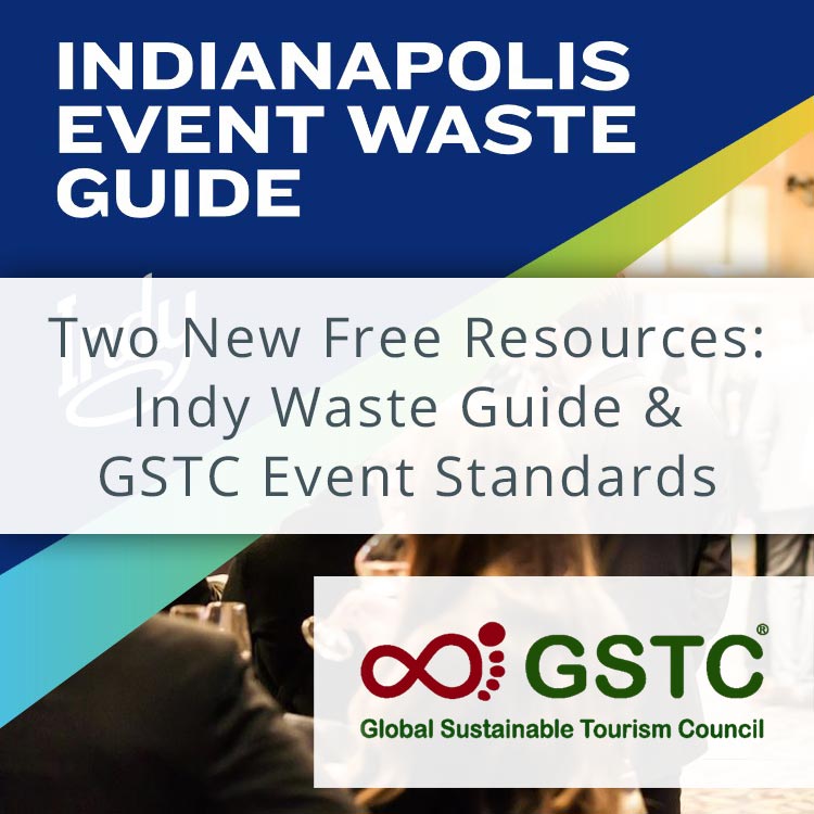 Two New Free Resources: Indianapolis Waste Guide and GSTC Event ...